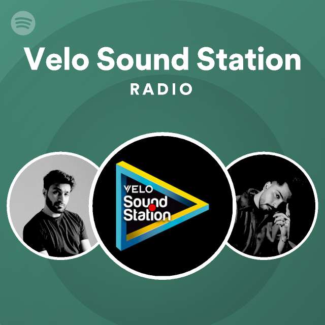 Velo Sound Station Radio - playlist by Spotify | Spotify