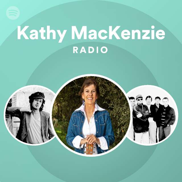 Kathy MacKenzie Radio - playlist by Spotify | Spotify