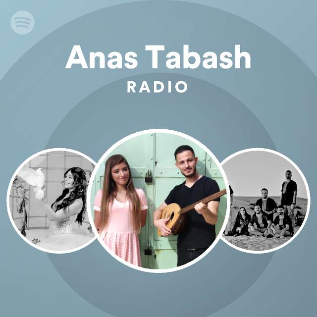 Anas Tabash Radio | Spotify Playlist