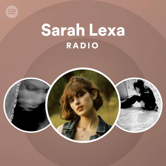 Sarah Lexa Radio - playlist by Spotify | Spotify