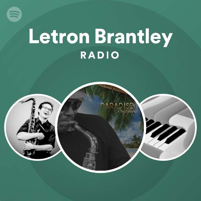 Letron Brantley Radio - playlist by Spotify | Spotify