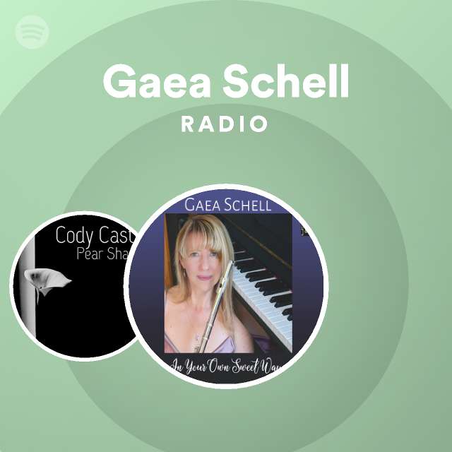 Gaea Schell Radio - playlist by Spotify | Spotify