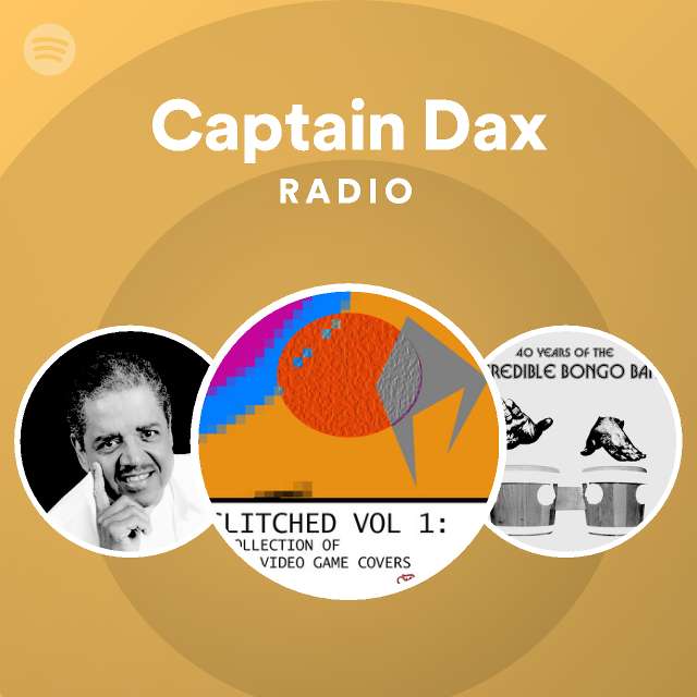 Captain Dax Radio - playlist by Spotify | Spotify