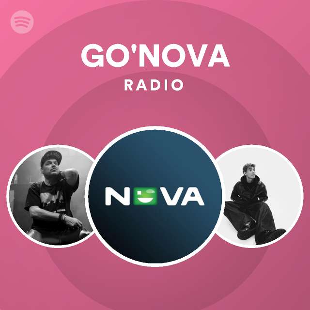 GO'NOVA Radio - playlist by Spotify | Spotify
