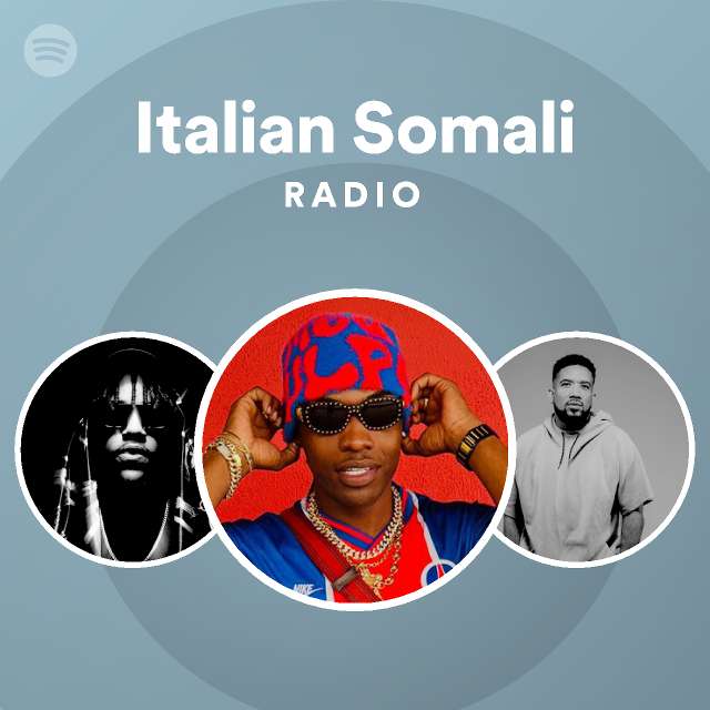 Italian Somali | Spotify