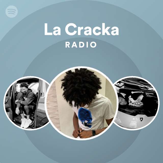 La Cracka Radio - playlist by Spotify | Spotify