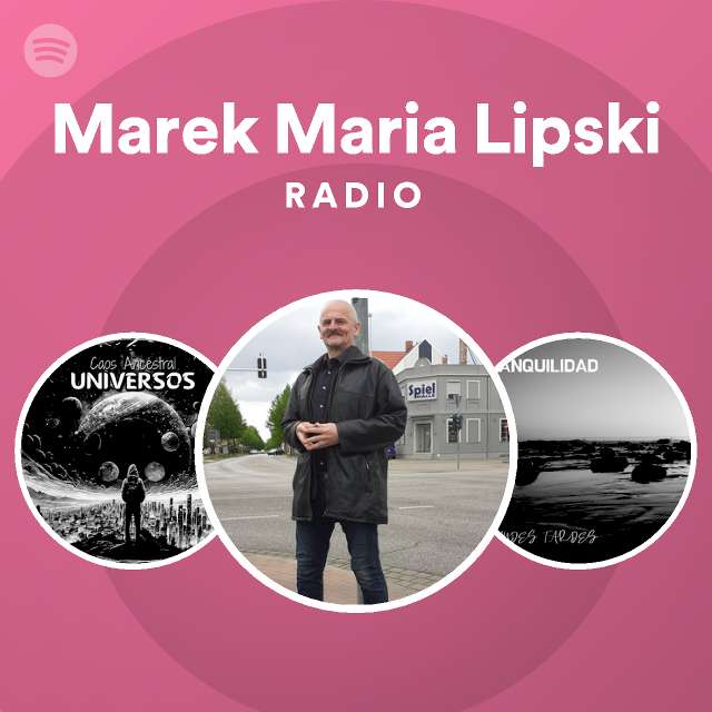 Marek Maria Lipski Radio | Spotify Playlist
