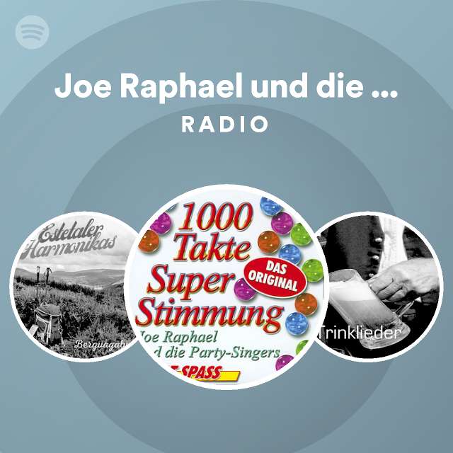 Joe Raphael und die Party-Singers Radio - playlist by Spotify | Spotify
