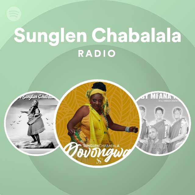 Sunglen Chabalala Radio - playlist by Spotify | Spotify