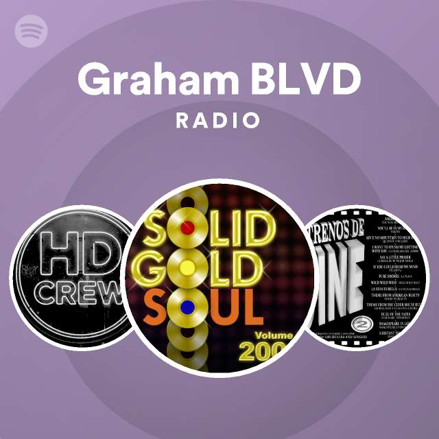Graham BLVD Radio - playlist by Spotify | Spotify
