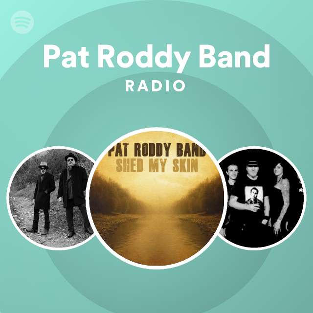 Pat Roddy Band Radio - playlist by Spotify | Spotify