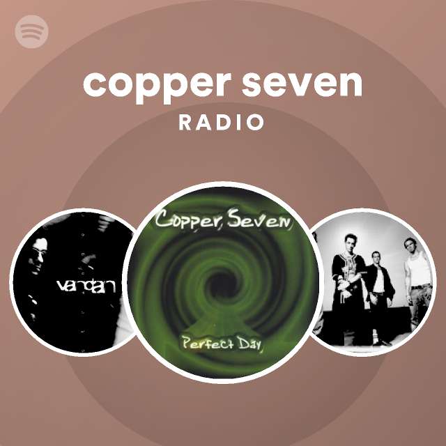 copper seven Radio | Spotify Playlist