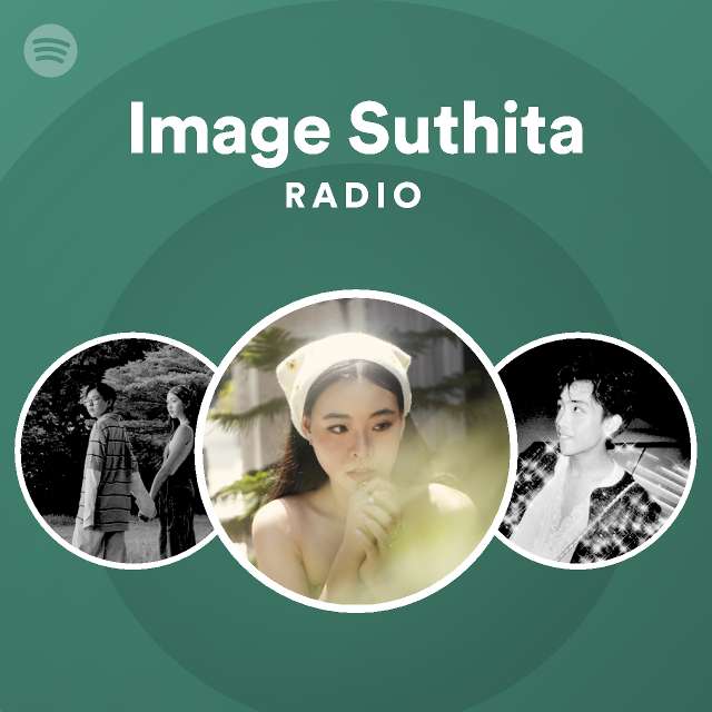 Image Suthita Radio - playlist by Spotify | Spotify