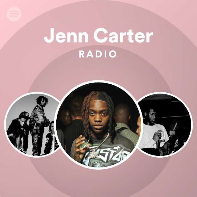 Jenn Carter Radio - playlist by Spotify | Spotify
