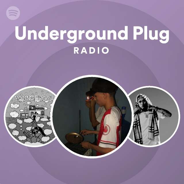 Underground Plug Radio | Spotify Playlist