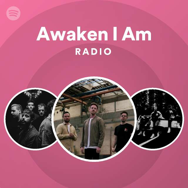 Awaken I Am | Spotify