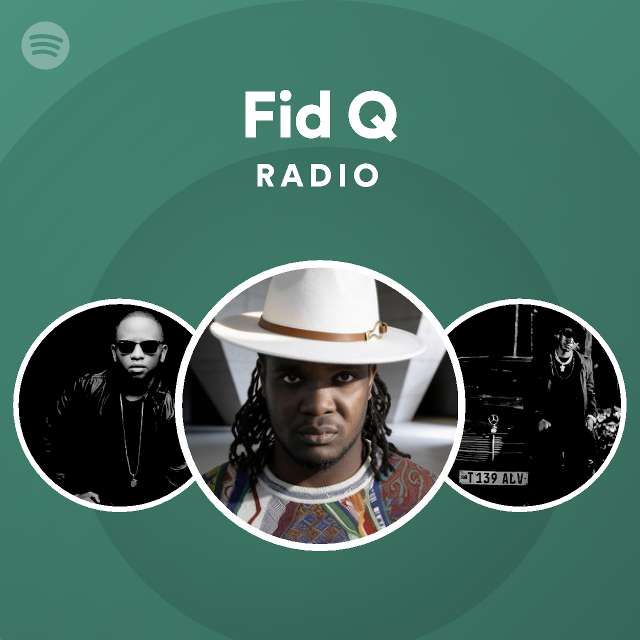 Fid Q Radio | Spotify Playlist