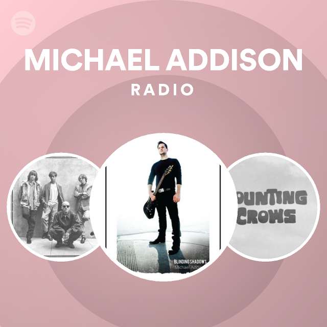 MICHAEL ADDISON Radio | Spotify Playlist