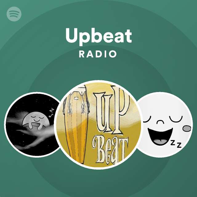 Upbeat Radio - playlist by Spotify | Spotify