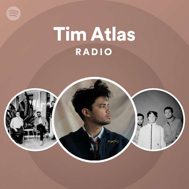 Tim Atlas Radio - playlist by Spotify | Spotify
