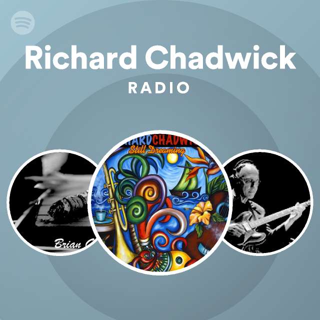 Richard Chadwick Radio - playlist by Spotify | Spotify