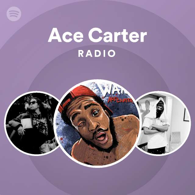 Ace Carter Radio - playlist by Spotify | Spotify