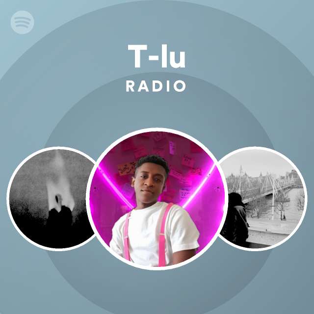 T-lu Radio - playlist by Spotify | Spotify