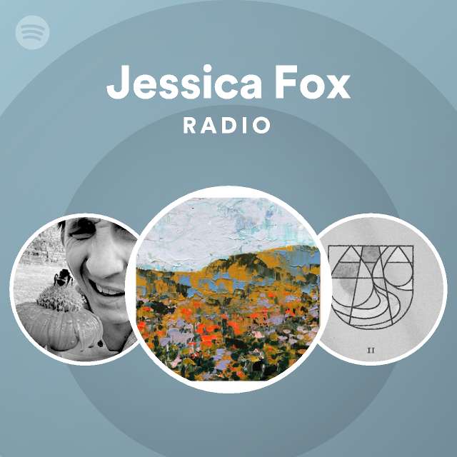 Jessica Fox Radio | Spotify Playlist