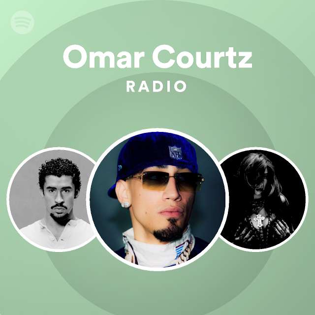 Omar Courtz Radio - playlist by Spotify | Spotify