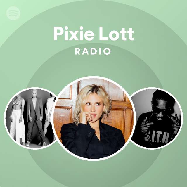 Pixie Lott Radio - playlist by Spotify | Spotify