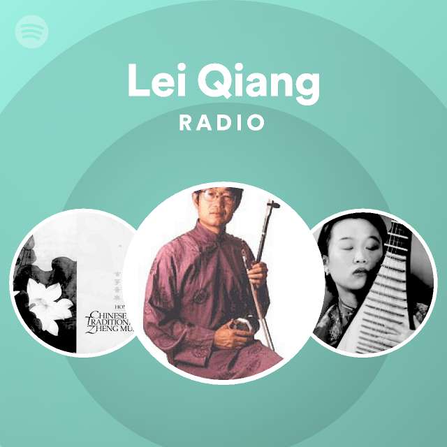 Lei Qiang | Spotify
