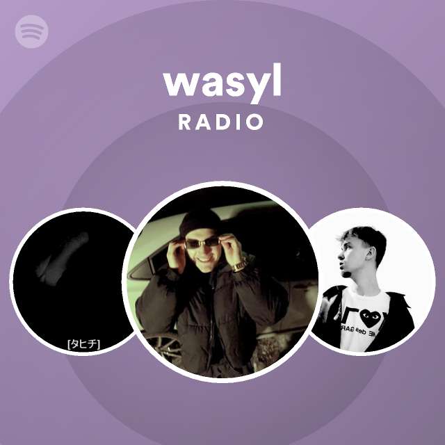 wasyl Radio - playlist by Spotify | Spotify