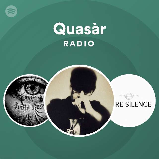 Quasàr Radio - playlist by Spotify | Spotify