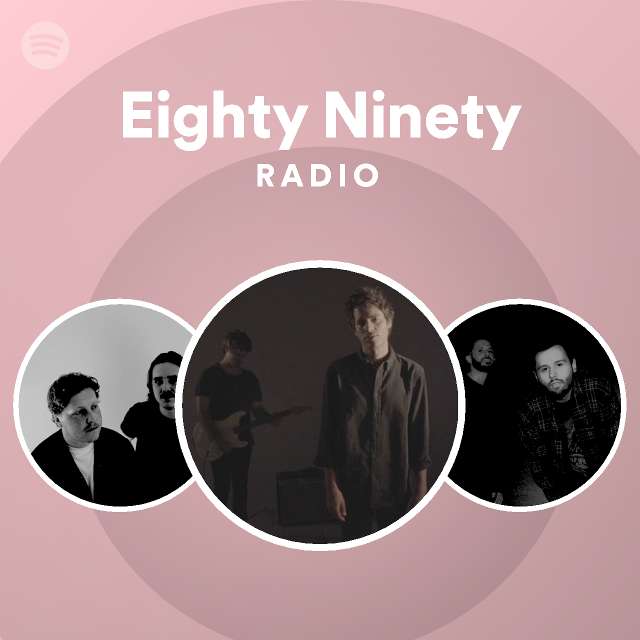 Eighty Ninety | Spotify