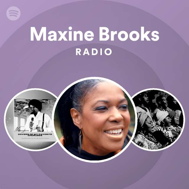 Maxine Brooks Radio - playlist by Spotify | Spotify