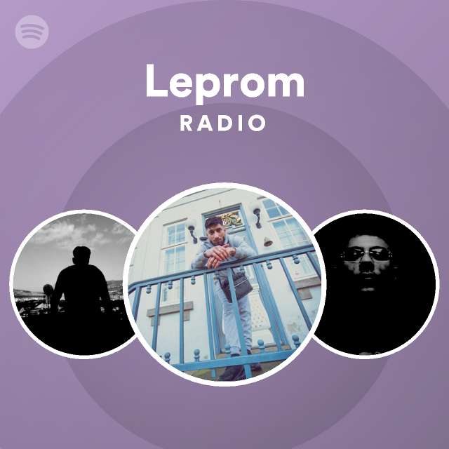 Leprom Radio - playlist by Spotify | Spotify