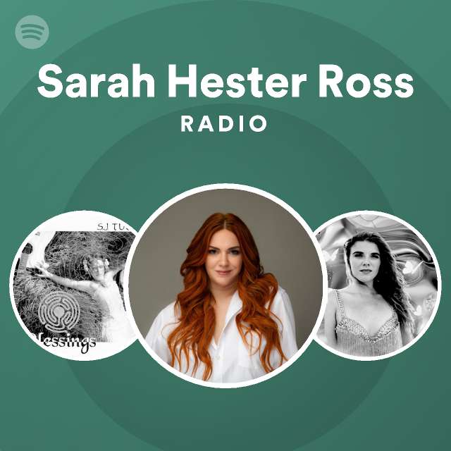 Sarah Hester Ross Radio | Spotify Playlist
