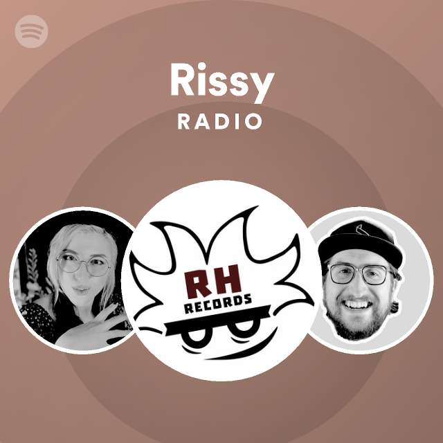 Rissy Radio - playlist by Spotify | Spotify