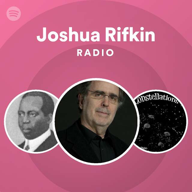 Joshua Rifkin | Spotify