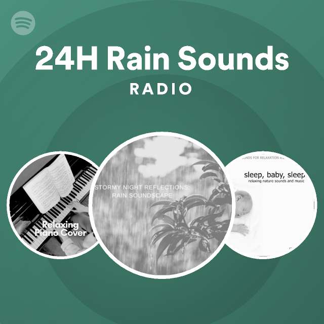 24H Rain Sounds Radio - playlist by Spotify | Spotify