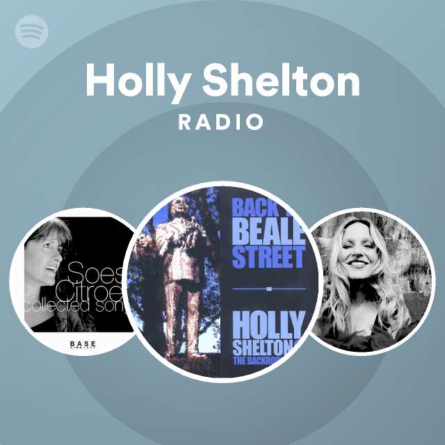 Holly Shelton Radio - playlist by Spotify | Spotify