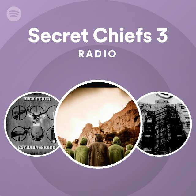 Secret Chiefs 3 | Spotify