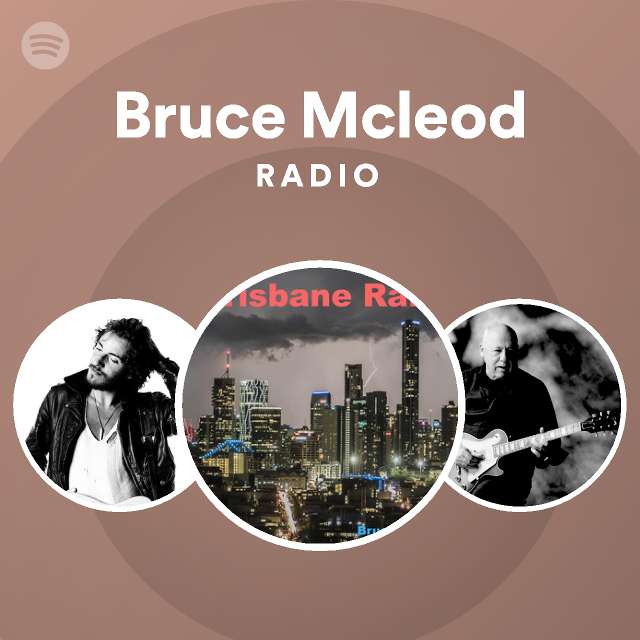 Bruce Mcleod Radio | Spotify Playlist
