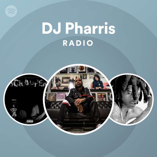 DJ Pharris Radio - playlist by Spotify | Spotify