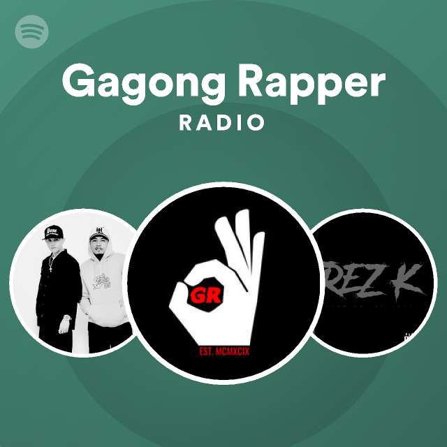 Gagong Rapper Radio - playlist by Spotify | Spotify