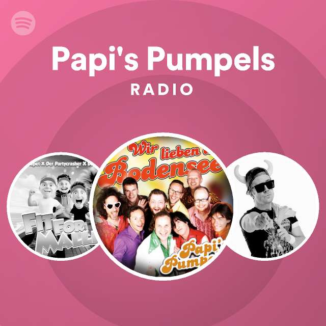 Papi's Pumpels Radio - playlist by Spotify | Spotify