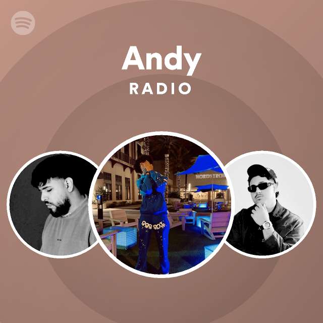 Andy Radio - playlist by Spotify | Spotify