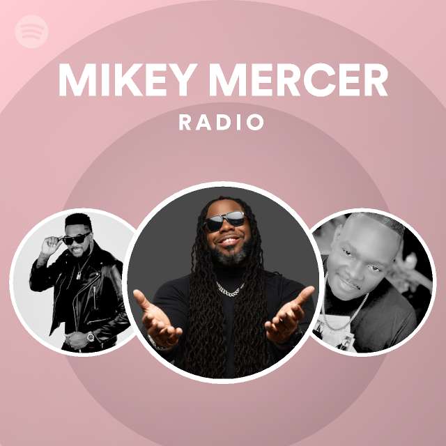 MIKEY MERCER Radio | Spotify Playlist