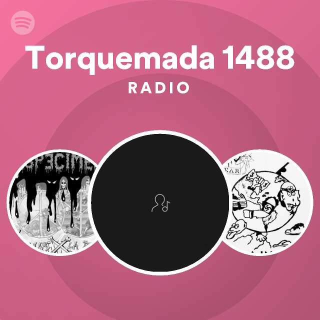 Torquemada 1488 Radio - playlist by Spotify | Spotify