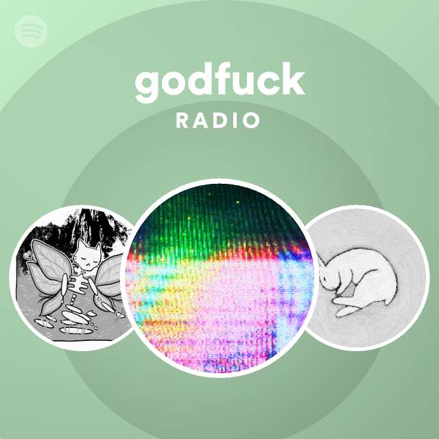 godfuck Radio | Spotify Playlist